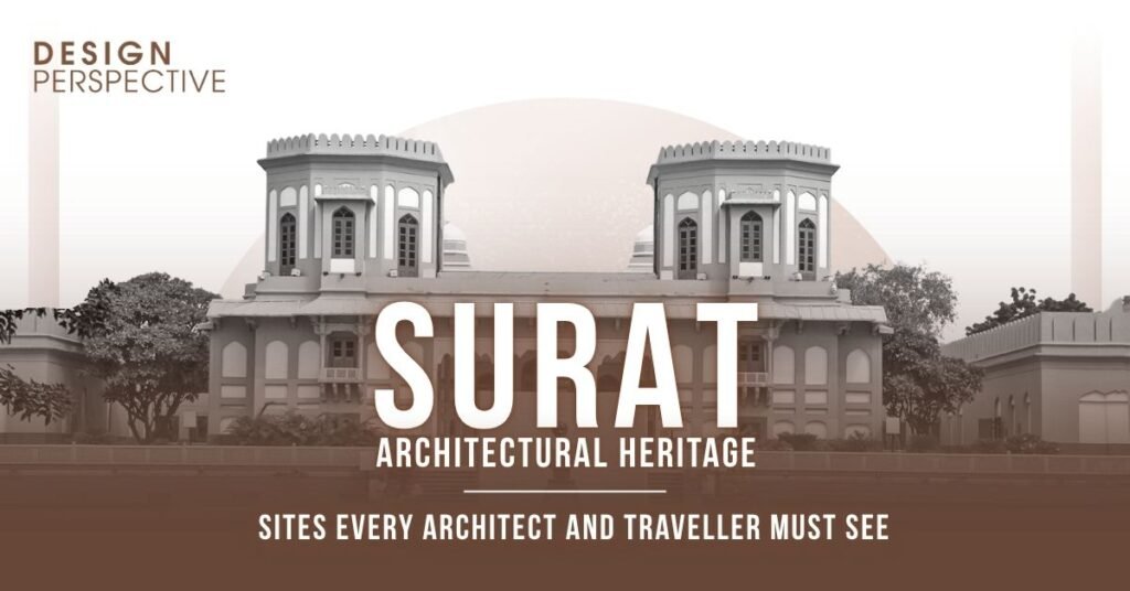 Architectural Marvels of Surat | Every Architect Must See